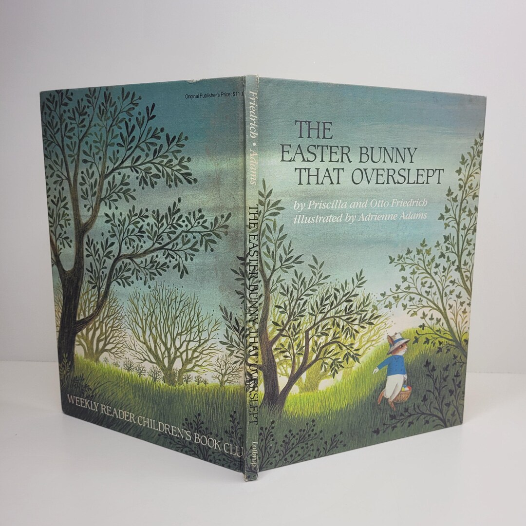 The Easter Bunny That Overslept by Priscilla and Otto Friedrich ...