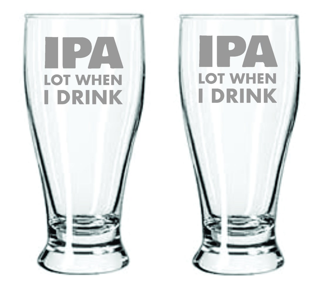 IPA A Lot When I Drink, IPA Drinker, Beer Lover Gift, Free ...