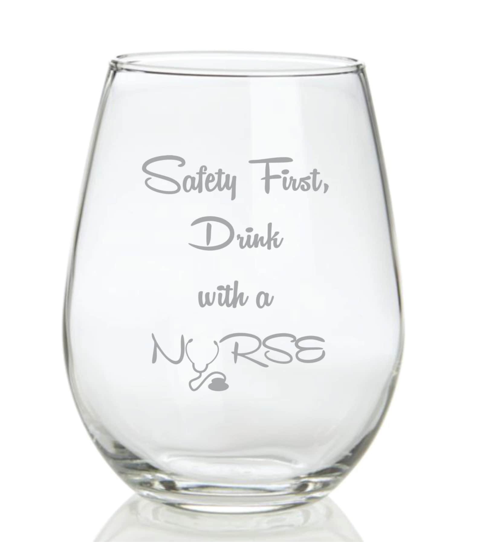 Safety First Drink With a Nurse Sand Etched Glass | Etsy
