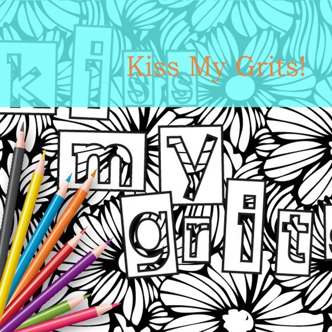 Kiss My Grits Printable Coloring Book Page Southern Slang - Etsy
