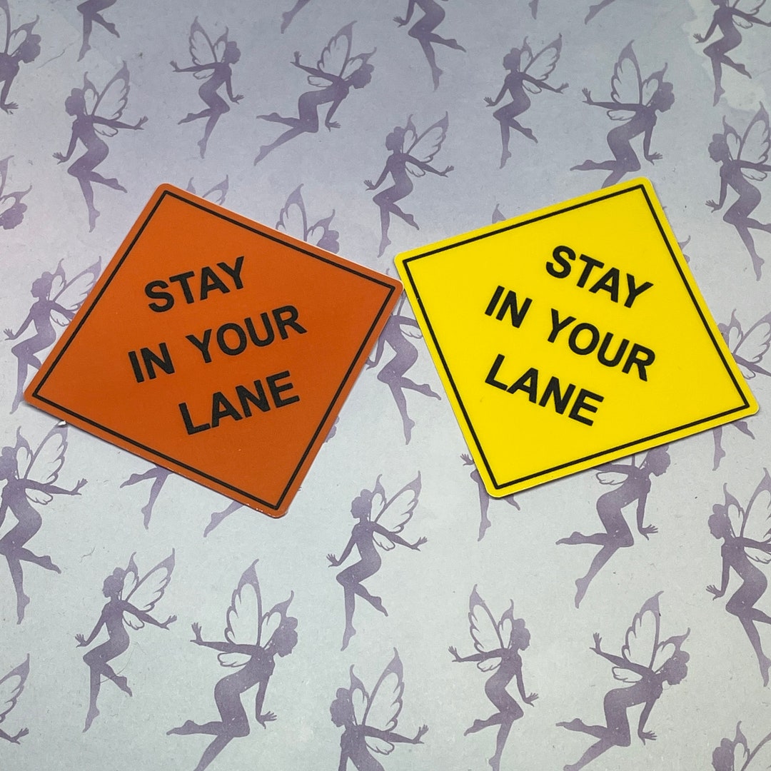 Stay in Your Lane, Funny Snarky Sticker, Construction Sign ...