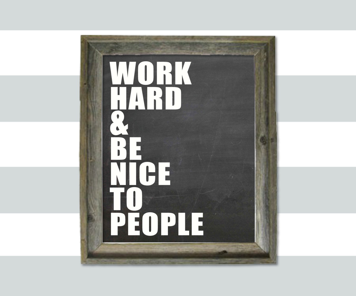 Work Hard and Be Nice to People 8x10 DIGITAL PRINTABLE - Etsy