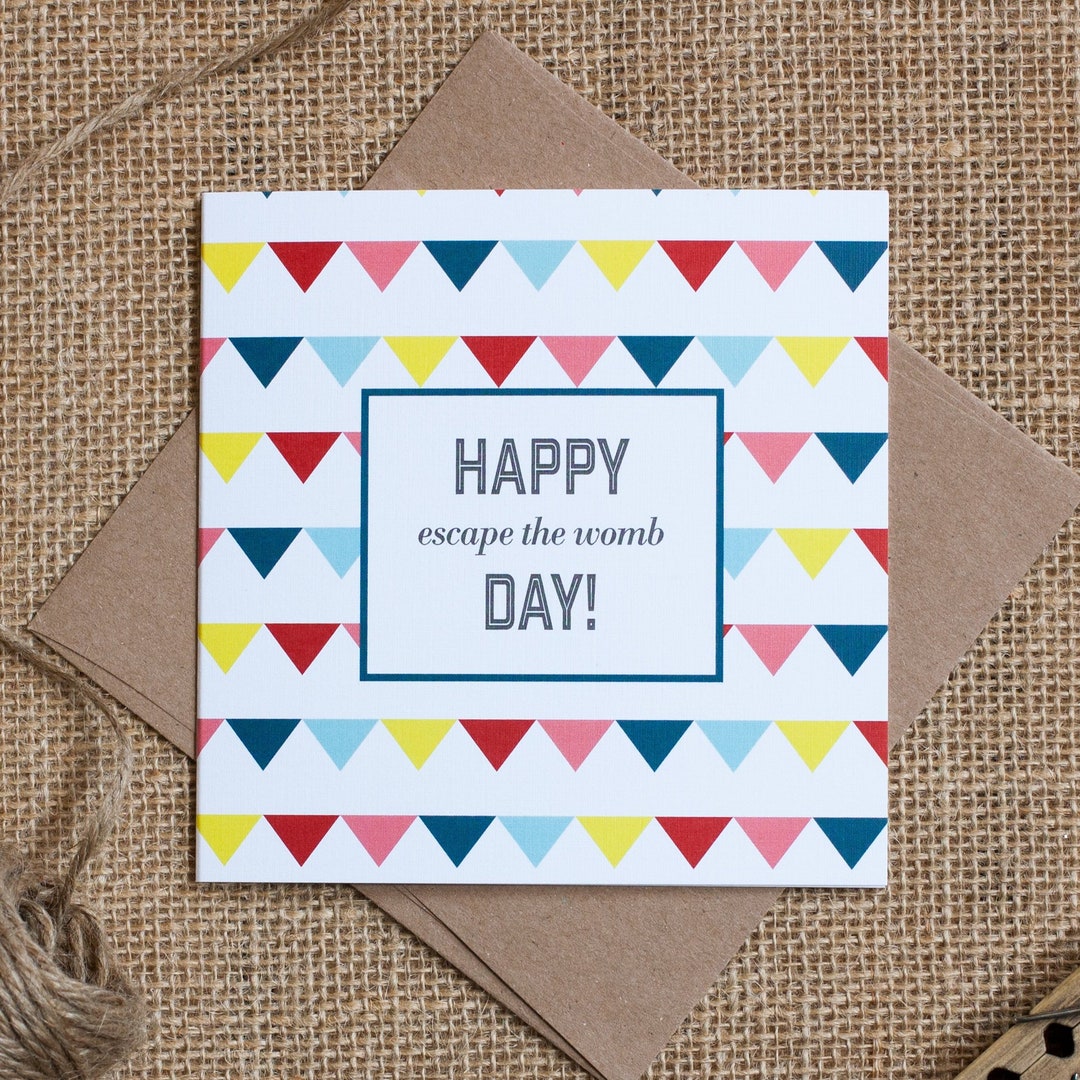 Funny Birthday Card - Happy Birthday - Happy Escape the Womb Day - Etsy