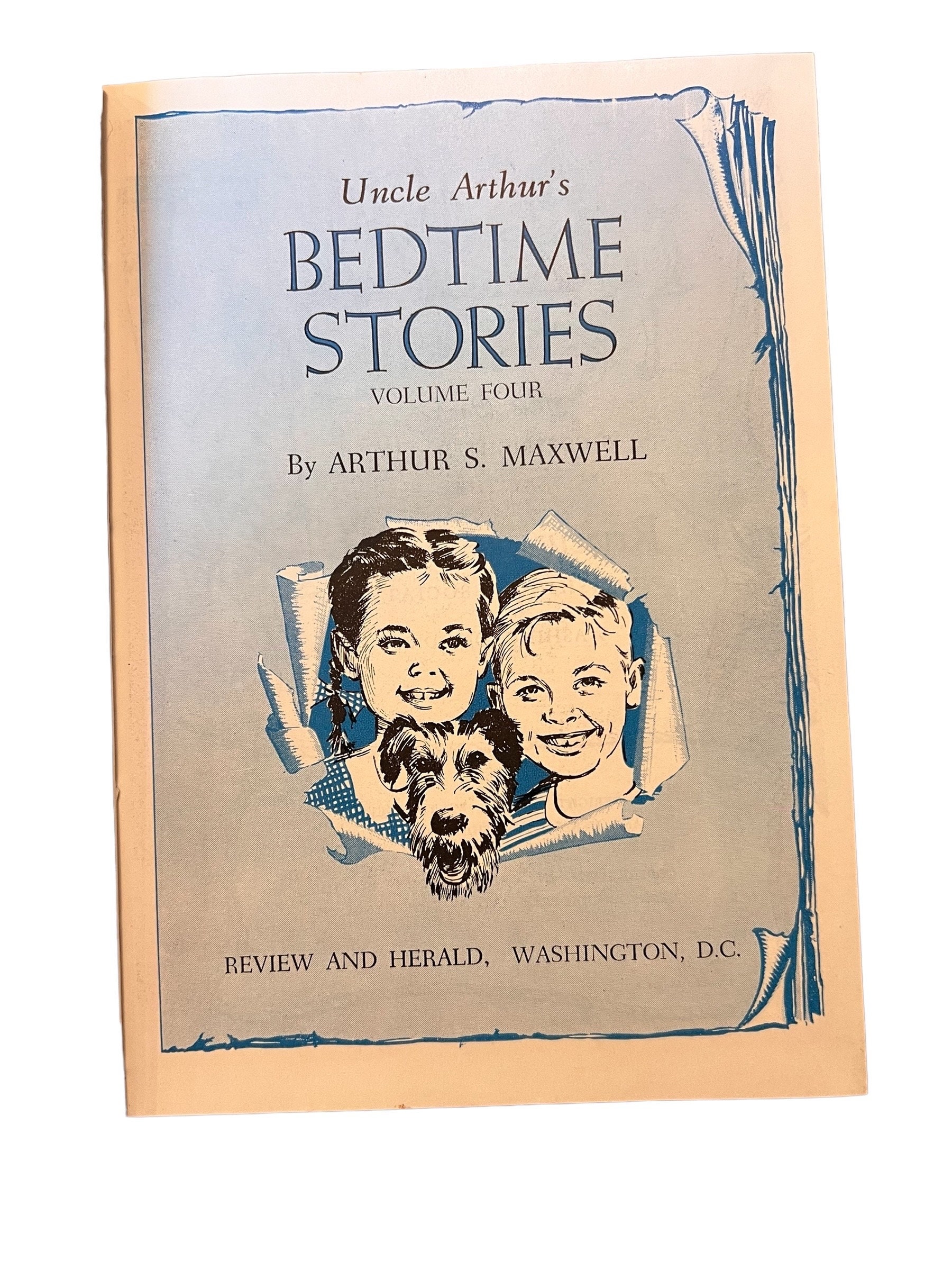 Uncles Arthur's Bedtime Stories by Arthur Maxwell Copyright MCMXLI 1941 ...