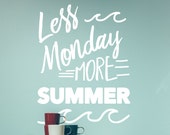 Less Monday More Summer Custom Wall Quote Vinyl Decal for - Etsy