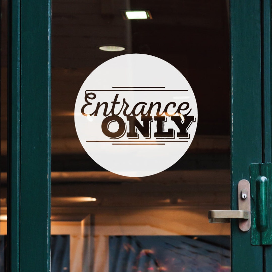 Entrance Only Business Door Sign - Modern Vinyl Quote Wall Decal for ...
