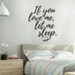 If You Love Me Let Me Sleep Quote Vinyl Wall Decal Funny Modern Quote ...