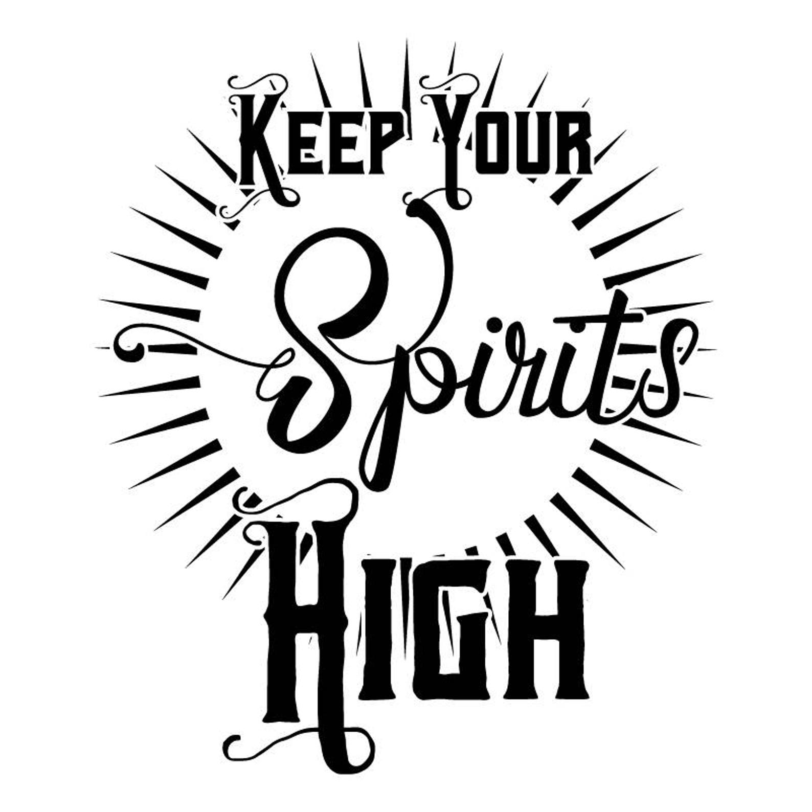 Keep Your Spirits High Wall Decal Motivational Custom Vinyl | Etsy