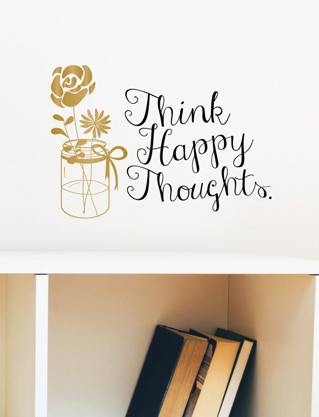 Think Happy Thoughts Mason Jar With Flowers- Positive Inspirational ...