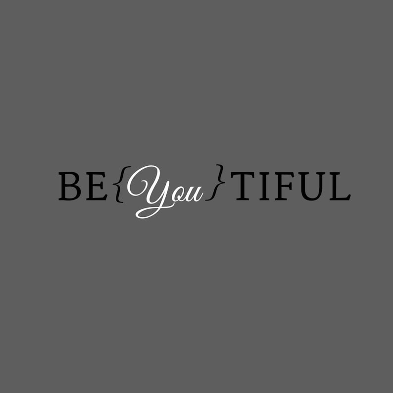 Be YOU Tiful Inspirational Quote Wall Decal Custom Vinyl Art - Etsy