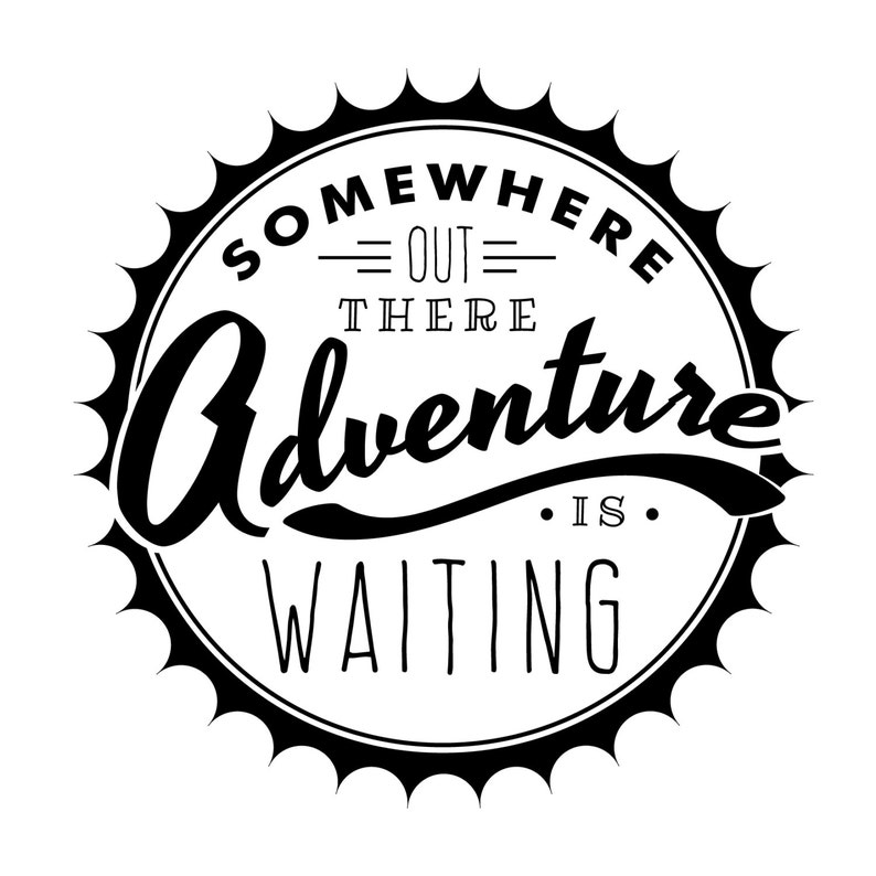 Somewhere Adventure Waiting Quote - Wall Decal Custom Vinyl Art ...