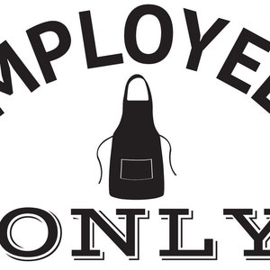 Employees Only Coffee Shop/ Bakery Business Sign - Modern Vinyl Quote ...