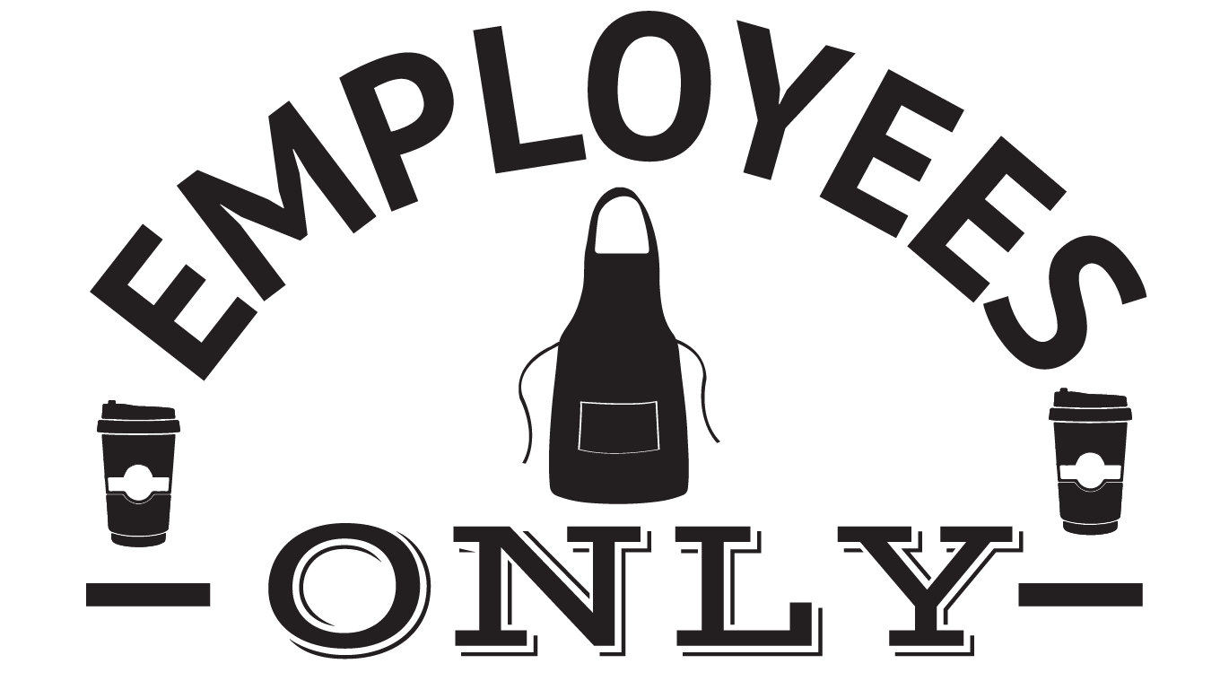 Employees Only Coffee Shop/ Bakery Business Sign - Modern Vinyl Quote ...