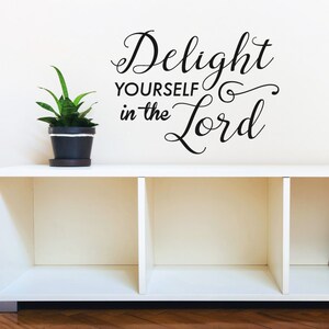 Delight Yourself in the Lord Wall Psalm Decal Inspirational Decor ...