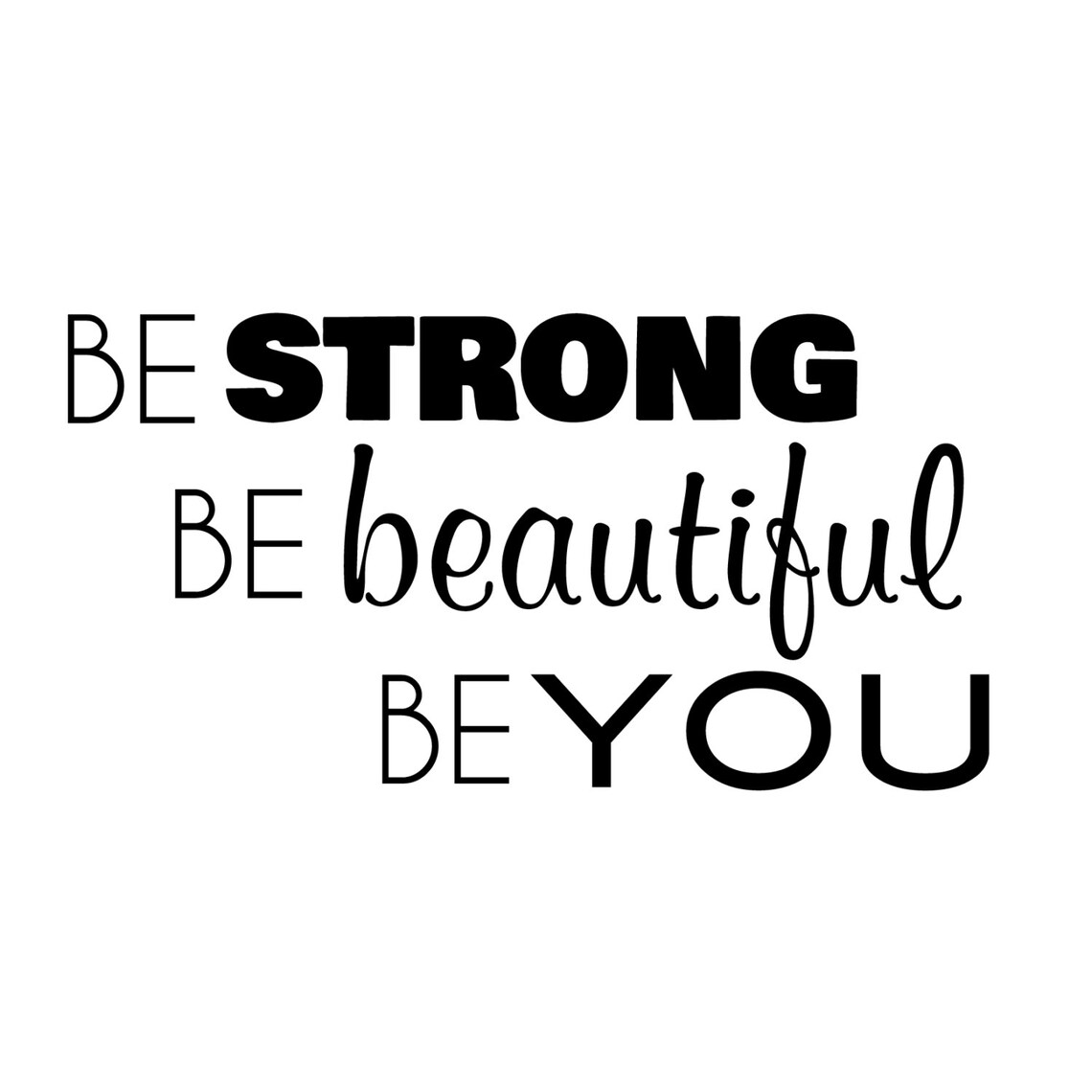 Be Strong Beautiful You Quote – Vinyl Wall Decal, Inspirational Art - Etsy