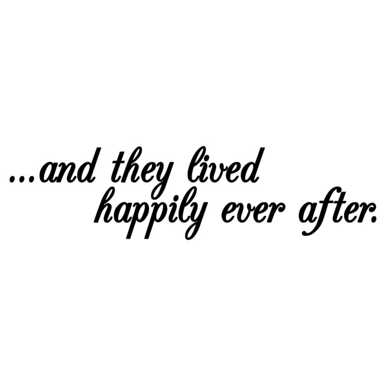 And They Lived Happily Ever After Quote - Wall Decal Custom Vinyl Art ...
