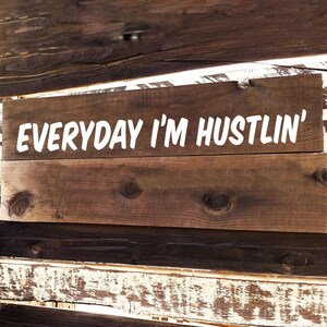 Everyday I'm Hustlin' Wall Decal Window Decal Car Decal - Etsy