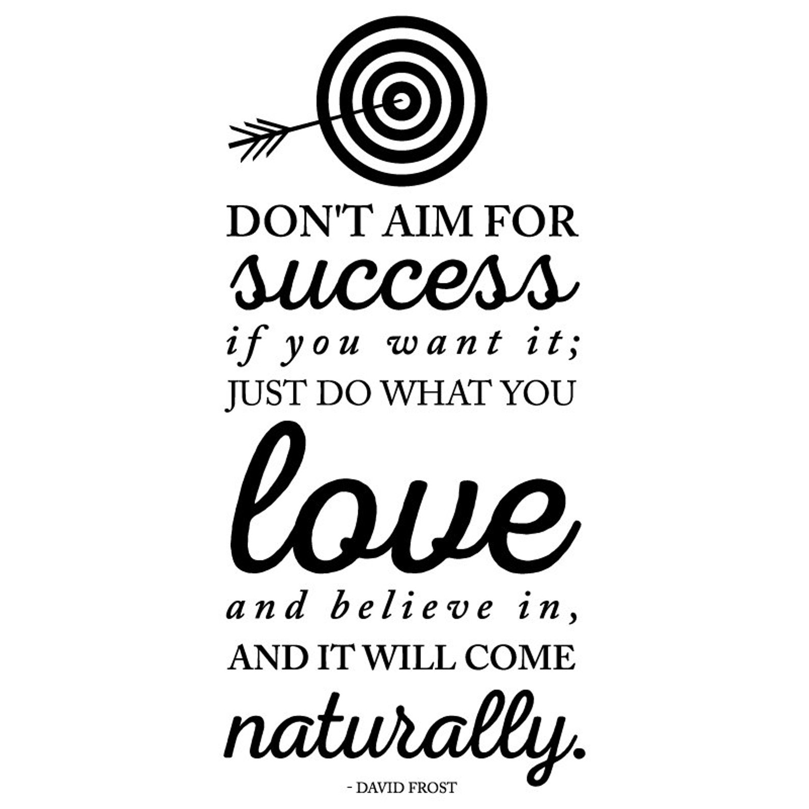 Don't Aim for Success Quote - Inspirational Positive Quote Perfect for ...
