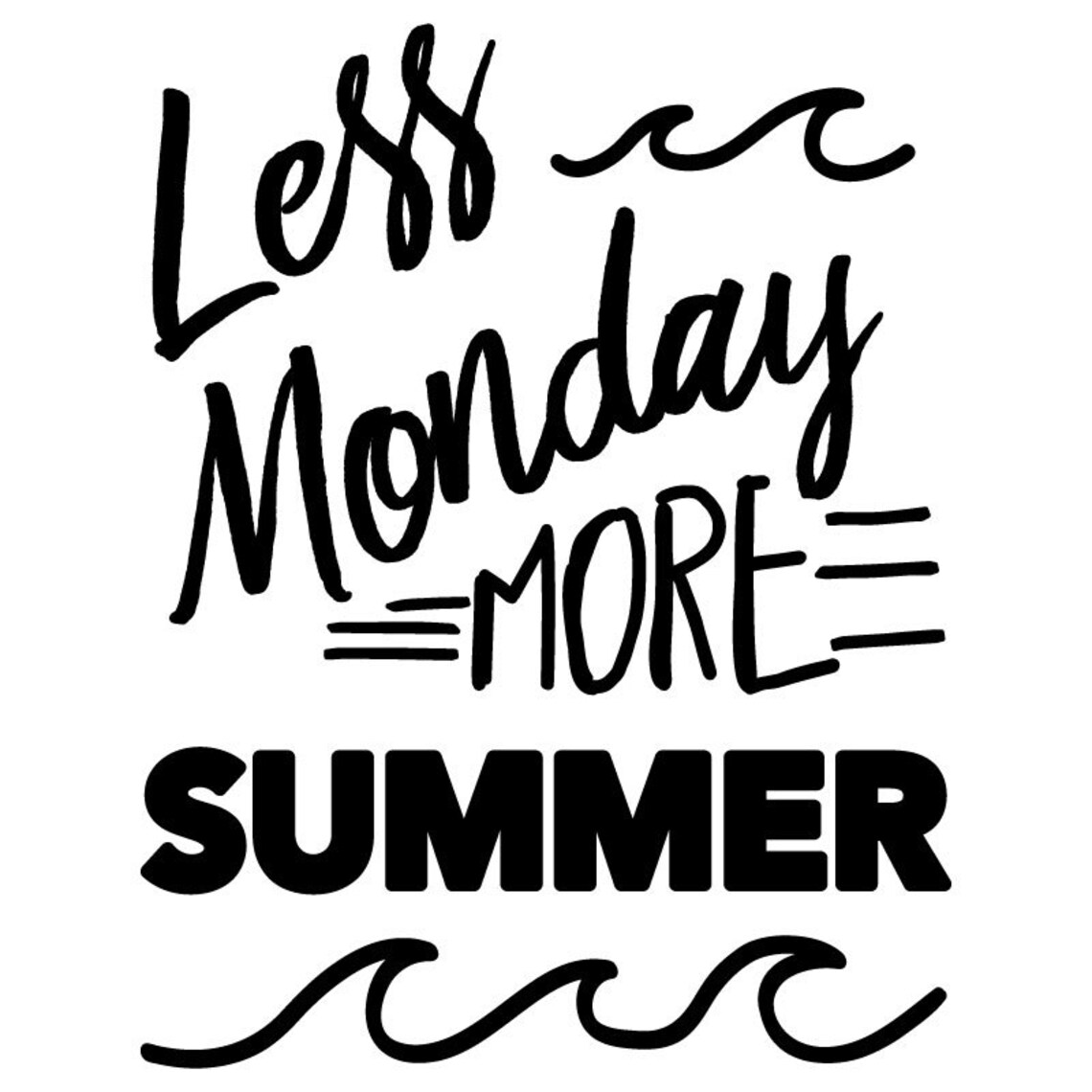 Less Monday More Summer Custom Wall Quote Vinyl Decal for - Etsy
