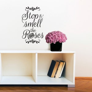 Stop and Smell the Roses Quote - Wall Decal Custom Vinyl Art Stickers ...