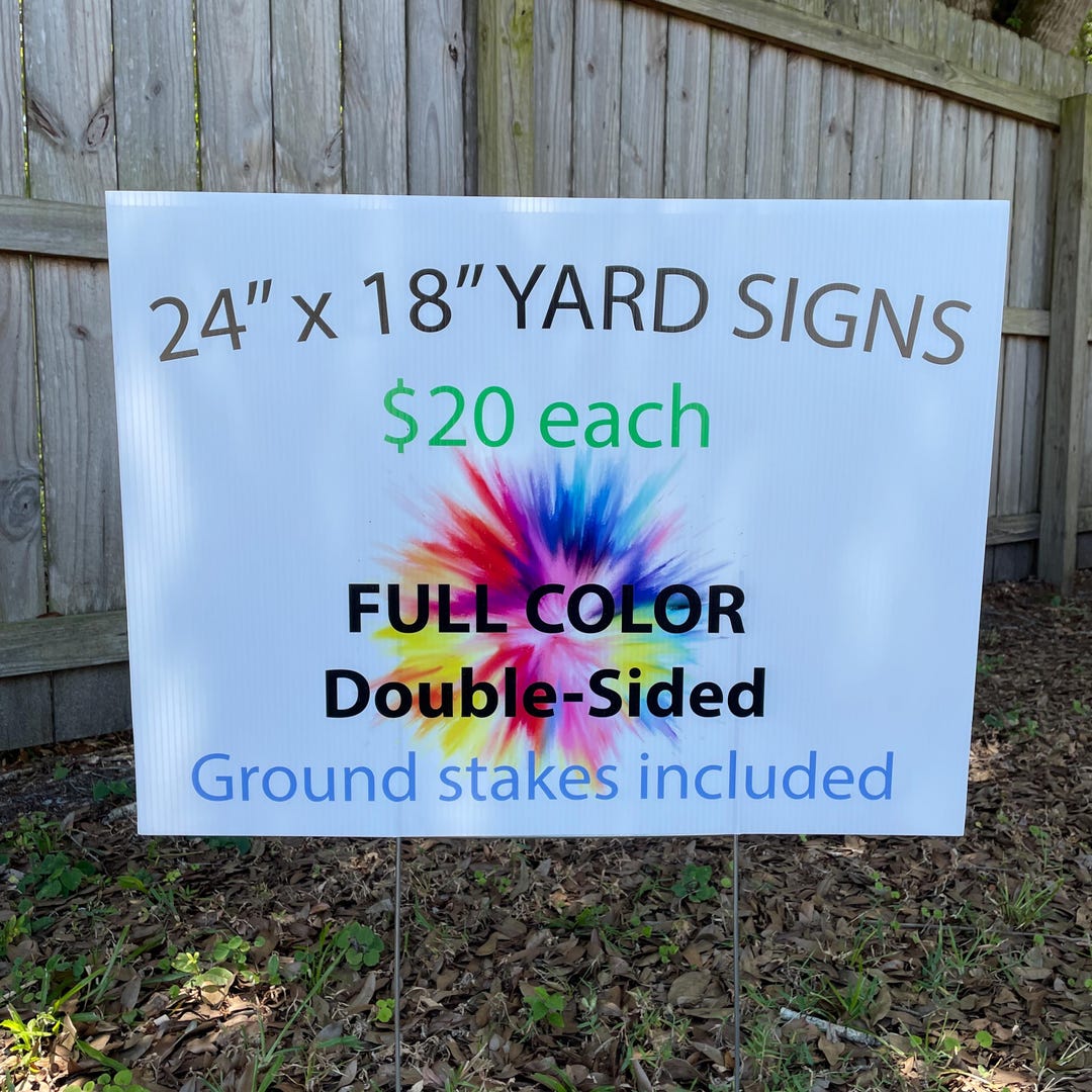 Yard Signs, 24" X 18" Full-color, Double-sided With Stakes. No Minimum ...