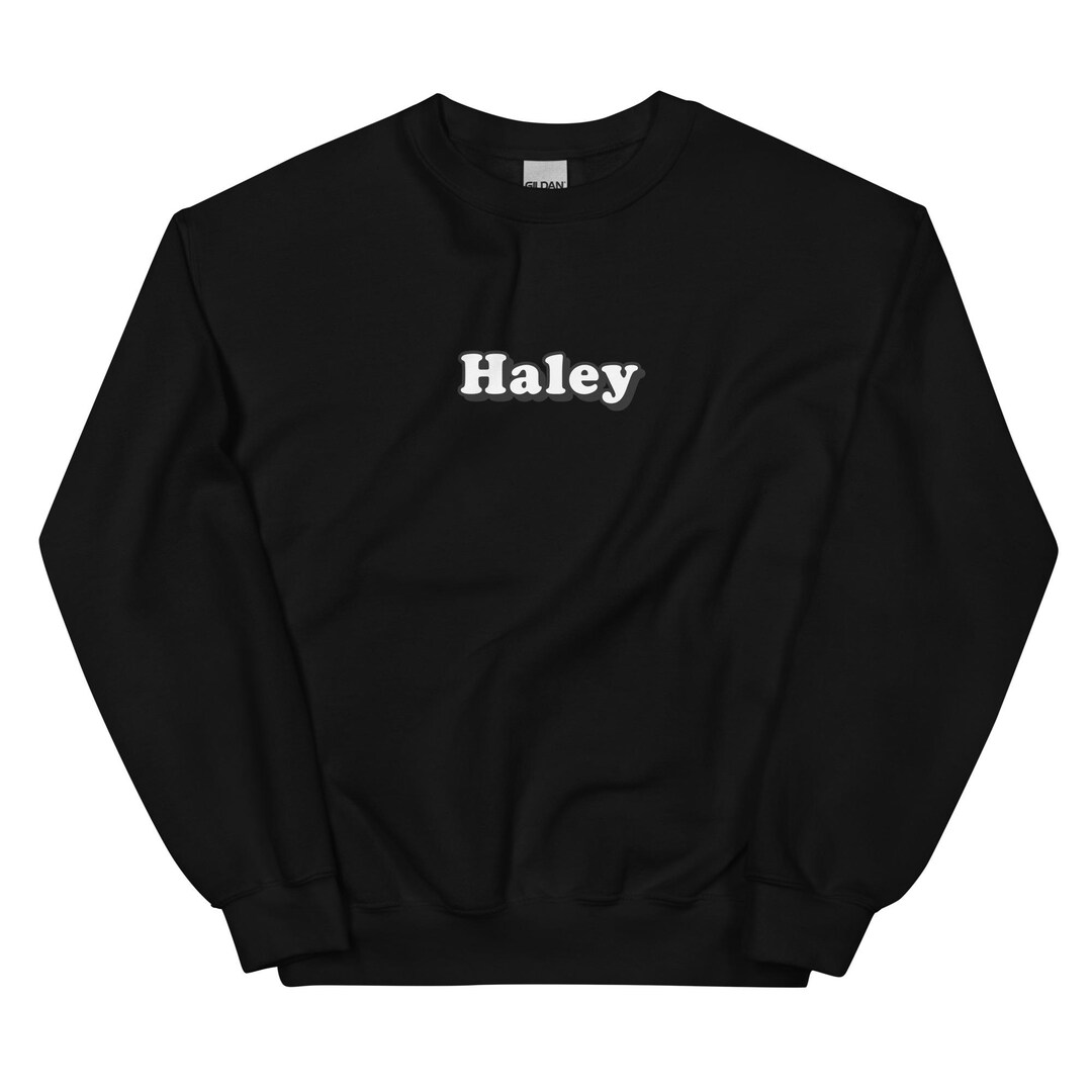 Haley Birthday First Given Name Crewneck Sweatshirt - Etsy