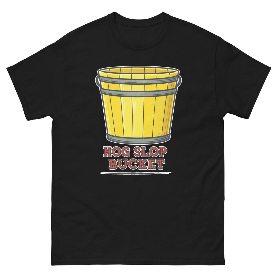 Hog Slop Bucket Farming Rural Life Agriculture T-shirt - Etsy UK