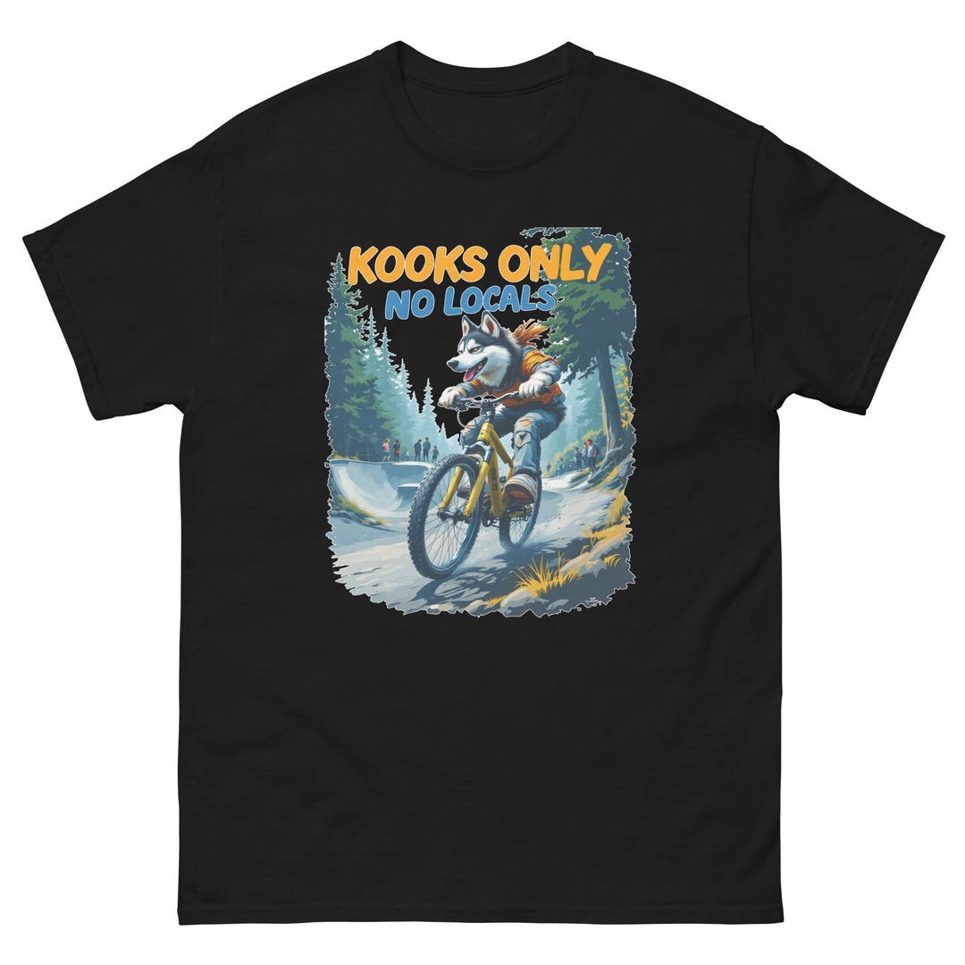 Kooks Only No Locals Wolf Biking Funny T-shirt - Etsy