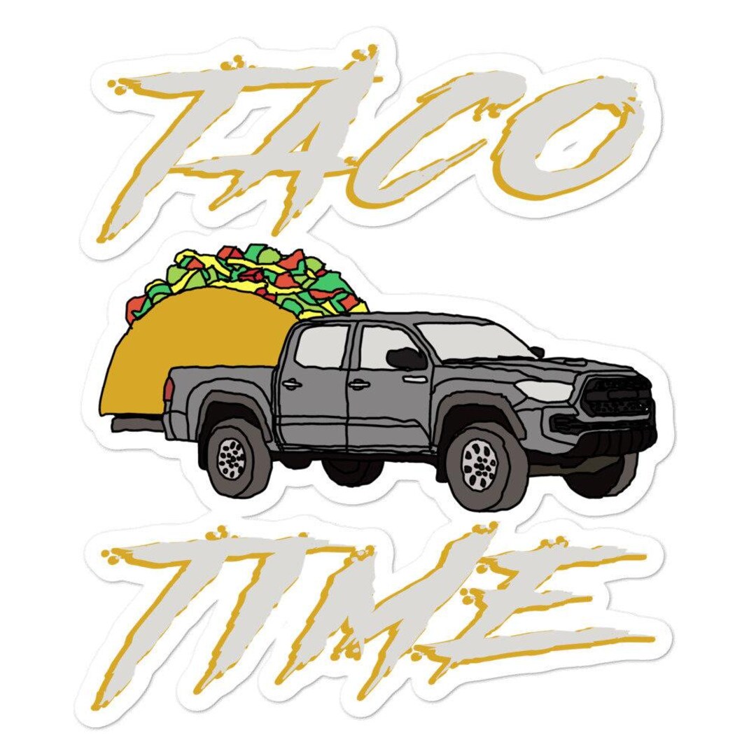 Taco Truck Sticker, Taco Time Vinyl Decal, Car Truck Laptop Sticker ...