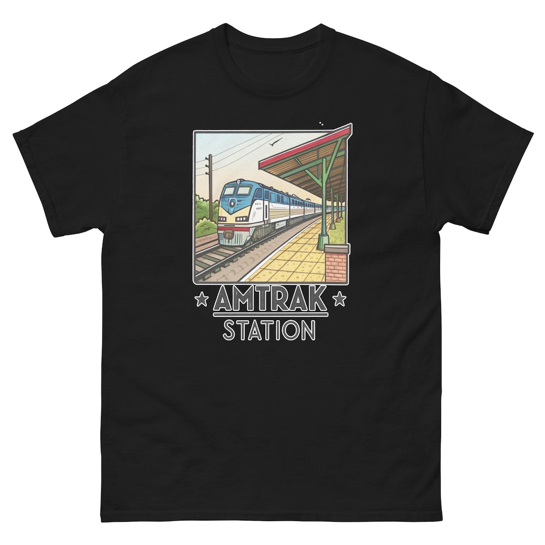 Amtrak Station Everyday T-shirt Train Lovers Gift Travel Enthusiast ...