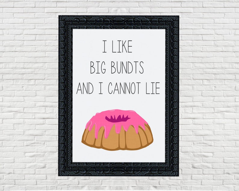 I Like Big Bundts And I Cannot Lie Kitchen Digital Art Print Etsy