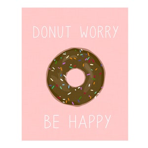 Donut Worry Be Happy - Fun Digital Art Kitchen Printable in Sizes 5x7 ...