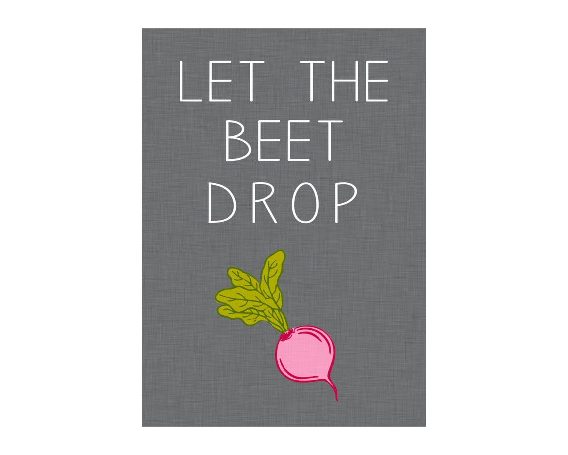 Let the Beet Drop - Instant Download - Etsy