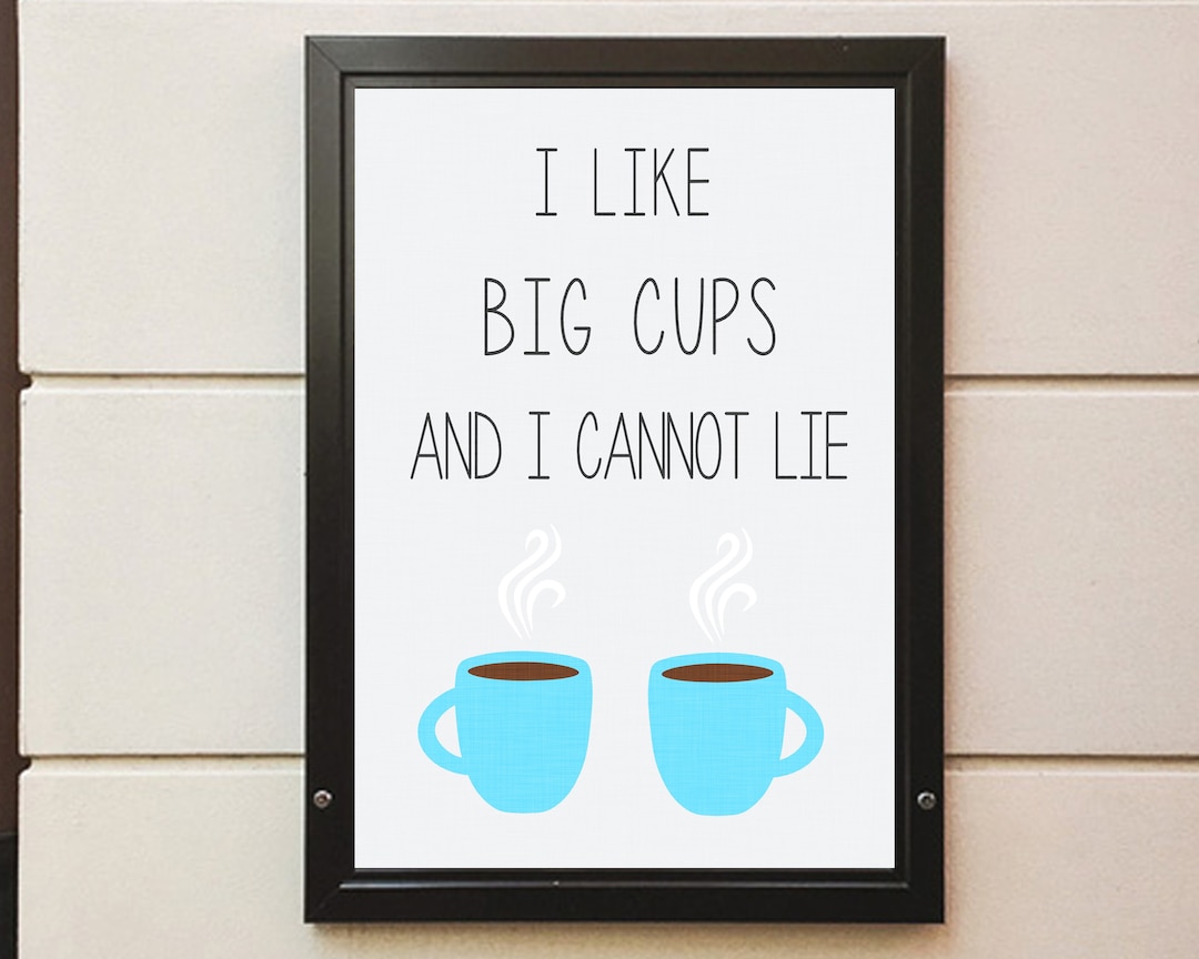 I Like Big Cups - Kitchen Art Printable Digital Download - Various ...
