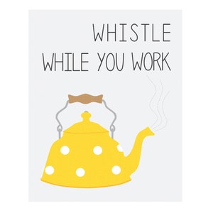 Whistle While You Work - Instant Digital Download Print - Various Sizes ...