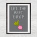 Let the Beet Drop - Instant Download - Etsy