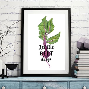 Let the Beet Drop - Instant Download Sizes 4x6, 5x7, 8x10, 11x14 and ...