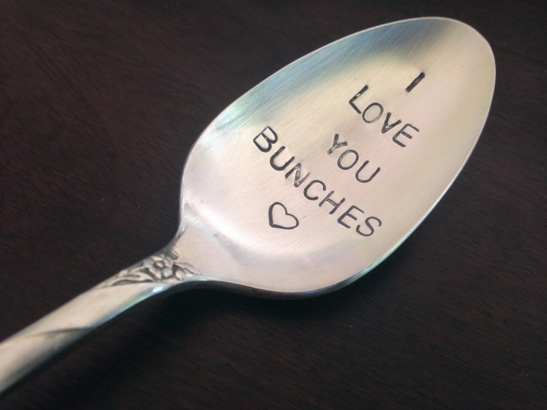 I Love You Bunches Vintage Silverware Hand Stamped Teaspoon - Etsy