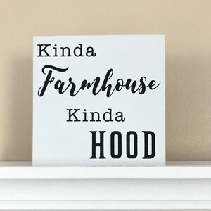 Kinda Farmhouse Kinda Hood Farmhouse Decor Wood Sign Farmhouse Theme ...