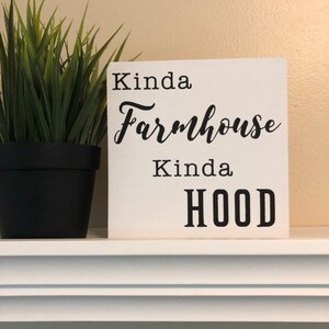 Kinda Farmhouse Kinda Hood | Farmhouse Decor | Wood Sign | Farmhouse ...