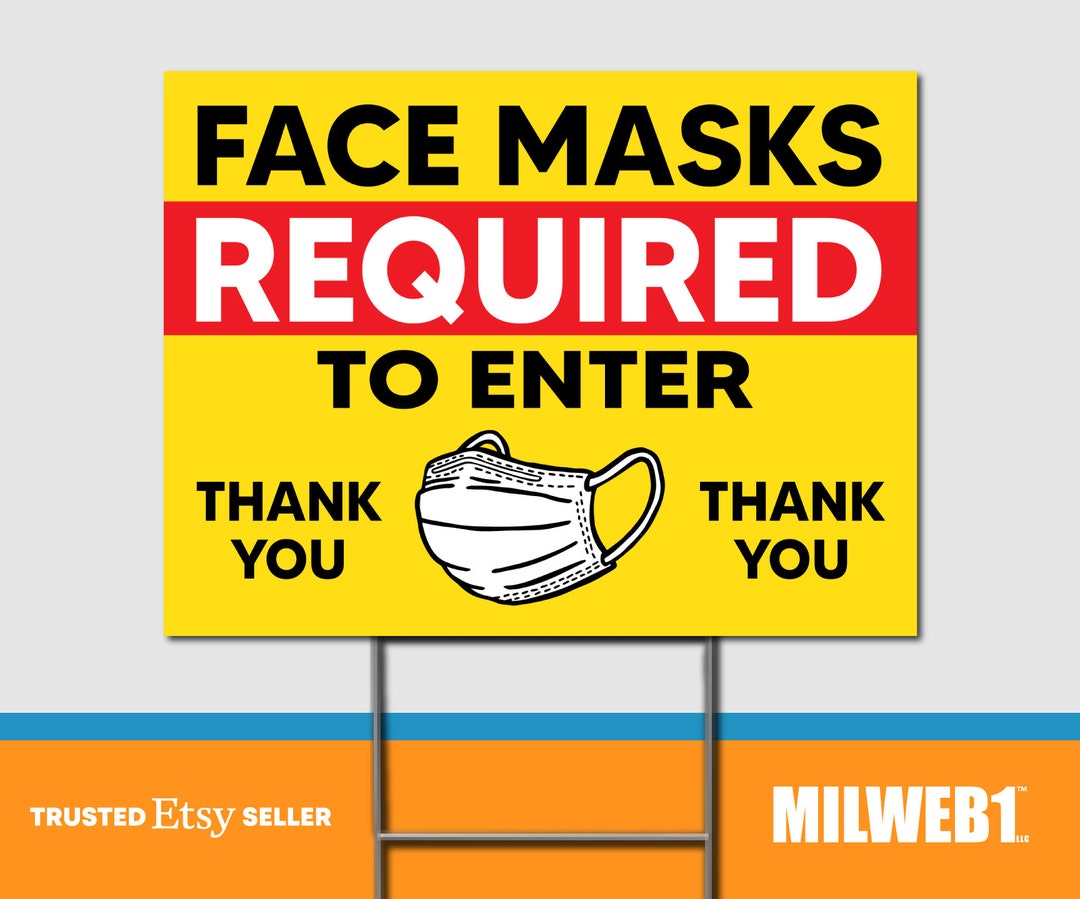 Face Masks Required to Enter - Double Sided Yard Sign With Stakes Sign ...
