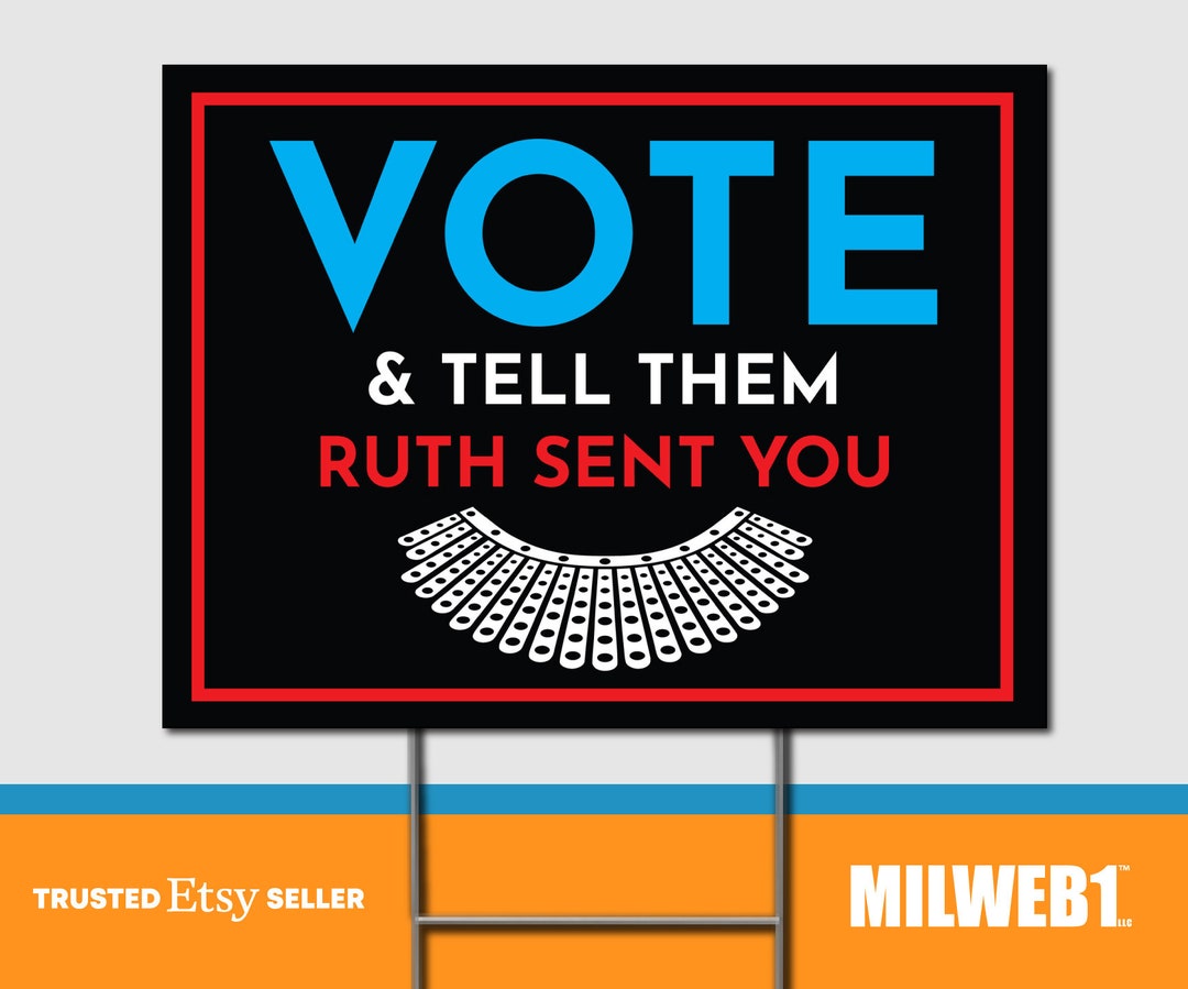 Ruth Bader Ginsburg Vote Sent You - Double Sided Yard Sign With Stakes ...