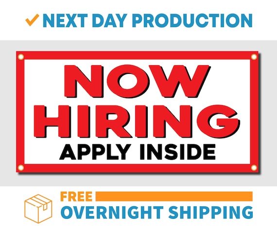 Now Hiring Apply Inside Vinyl Banner Sign Free Overnight | Etsy