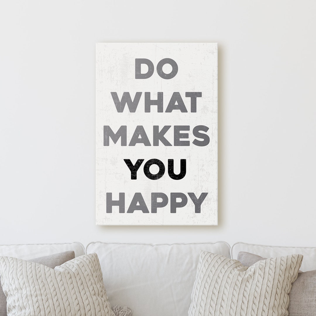 Do What Makes You Happy | Sign Work Office Inspiration Wall Decor ...