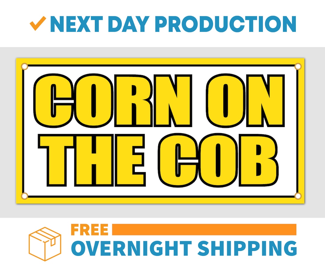 Corn on the Cob - Vinyl Banner - Sign - Free Overnight Shipping - Etsy