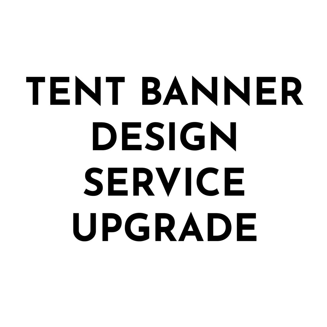 Tent Banner Design Service Upgrade - Etsy