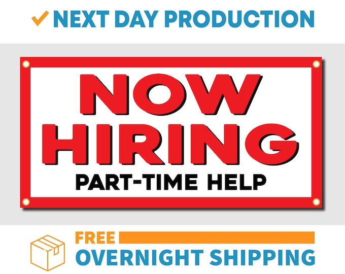 Now Hiring Part-time Help Vinyl Banner Sign Free Overnight Shipping - Etsy