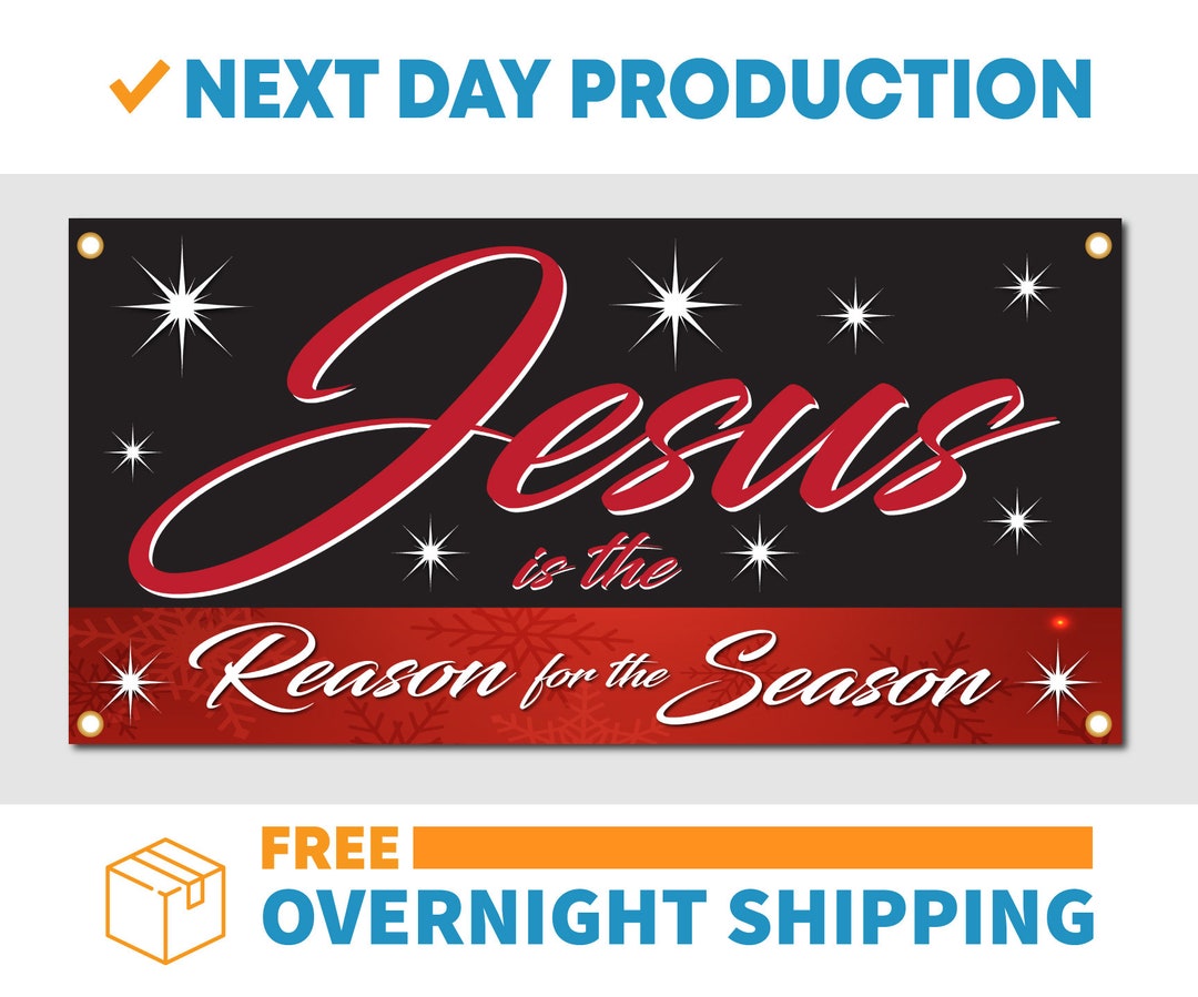 Jesus is the Reason for the Season - Vinyl Banner - Sign - Free ...