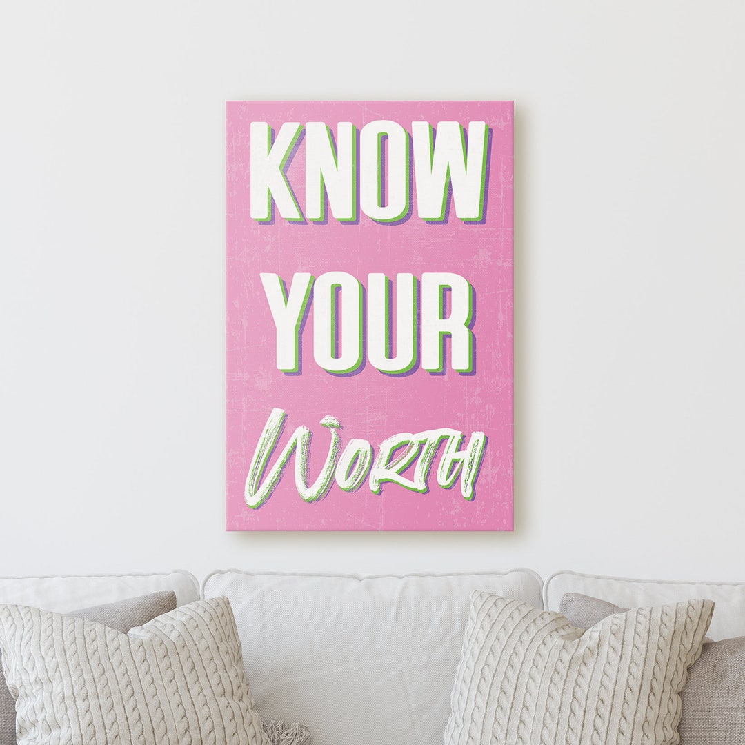 Know Your Worth | Sign Motivational Empowering Work Colorful Fun Happy ...