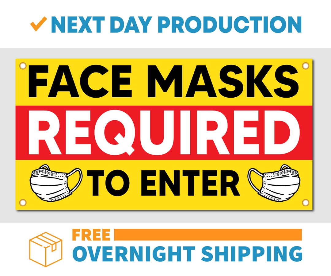 Face Masks Required to Enter - Vinyl Banner - Sign - Free Overnight ...